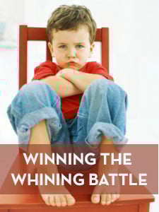 Winning the Whining Battle